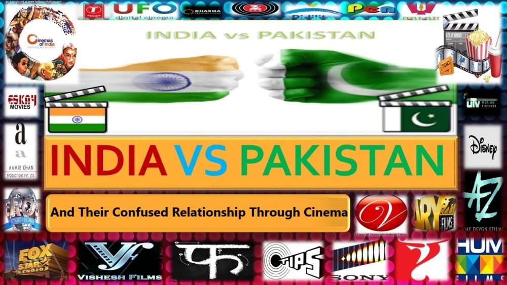 India Pakistan And Their Confused Relationship Through Cinema The India Pakistan And Their Confused Relationship Through Cinema The